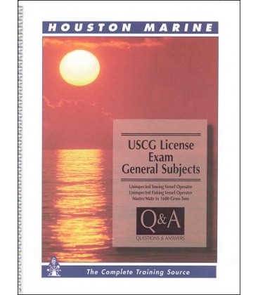 USCG License Exam Questions & Answers: General Subjects by Houston Marine