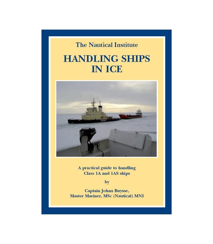 Handling Ships In Ice, 1st Edition, 2007
