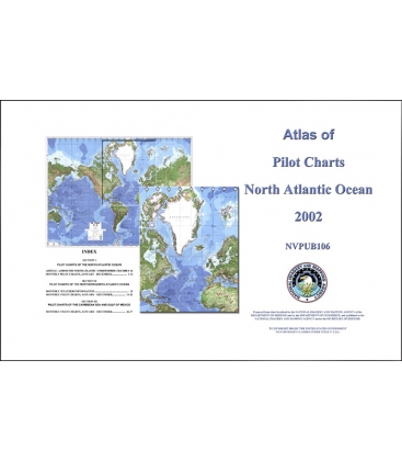 Pub. 106 - Atlas of Pilot Charts North Atlantic Ocean (including Gu...