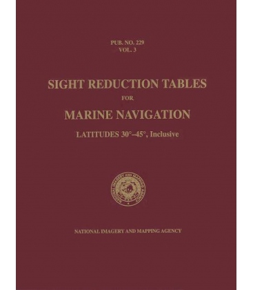 Pub 229, Volume 3: Sight Reduction Tables for Marine Navigation (La...