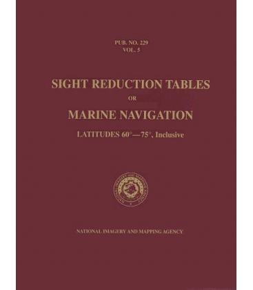Pub 229, Volume 5: Sight Reduction Tables for Marine Navigation (La...