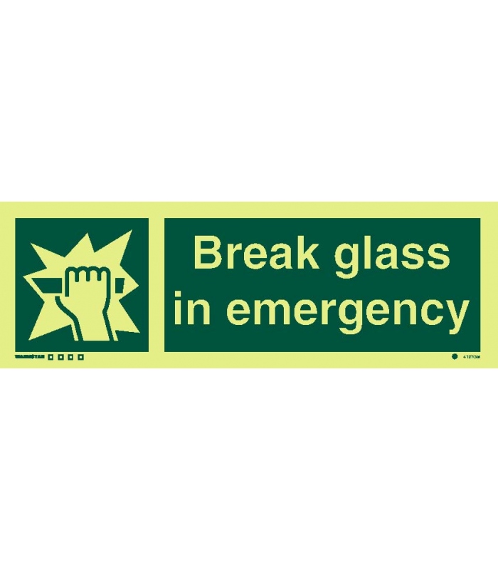 Safety Signs (Photoluminescent, rigid PVC) Break glass in emergency ...