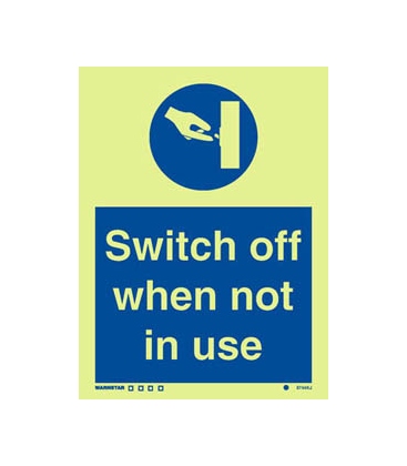 Mandatory Signs (Photoluminescent, rigid PVC) Switch off when not in ...