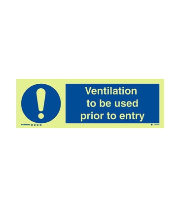 Mandatory Signs (Photoluminescent, rigid PVC) Ventilation to be used ...