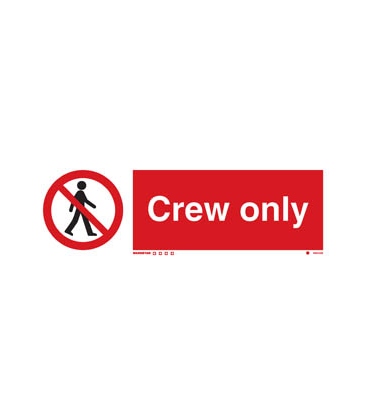 Prohibition Signs (Photoluminescent, rigid PVC) Crew only + symbol ...