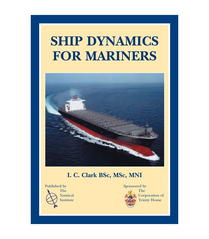 Ship Dynamics for Mariners, 1st Edition 2005