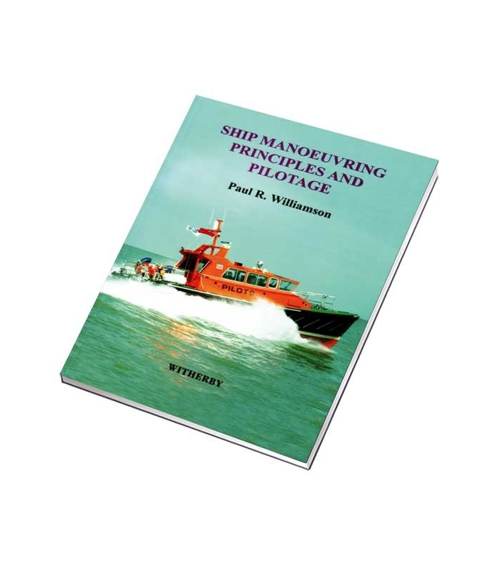 Ship Manoeuvring Principles and Pilotage