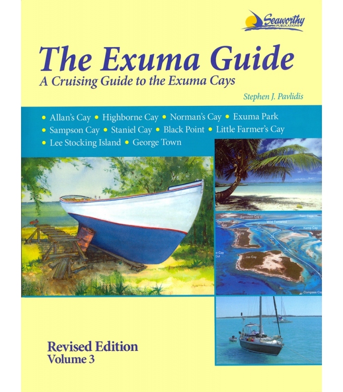 The Exuma Guide, Revised Edition Volume 3, Revised 3rd Edition, 2016