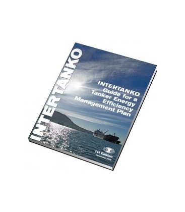 INTERTANKO Guide for a Tanker Energy Efficiency Management Plan, 1s...