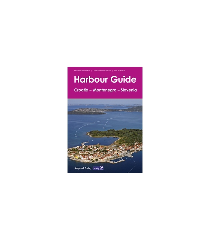 Harbour Guide Croatia, Montenegro, Slovenia, 1st, 2016 Harbour Guide Croatia, Montenegro, Slovenia, 1st, 2016