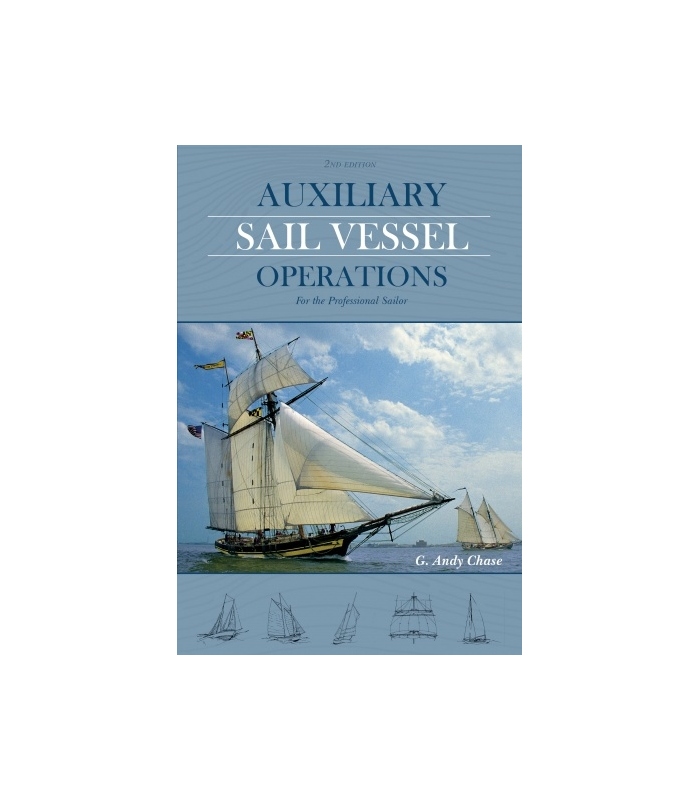 Auxiliary Sail Vessel Operations for the Professional Sailor
