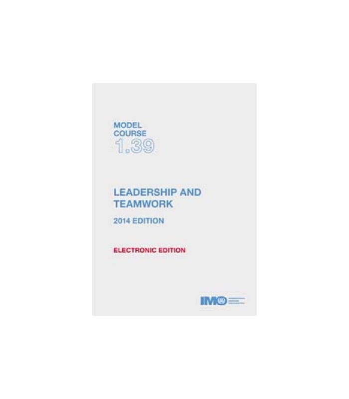 IMO e-Reader KT139E - Model Course Leadership and Teamwork, 2014 Edition