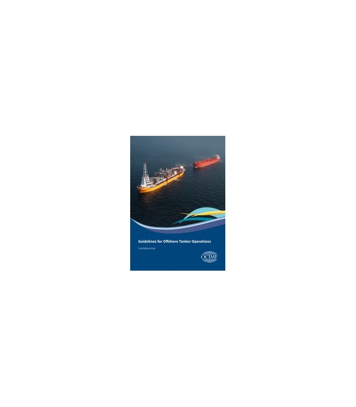 Guidelines for Offshore Tanker Operations, 1st Edition 2018