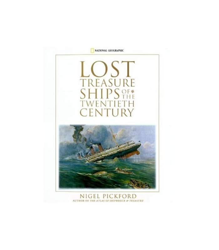 Lost Treasure Ships of the Twentieth Century