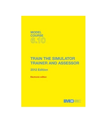 IMO e-Reader KT610E Model Course Train the Simulator Trainer & Assessor, 2012 Edition