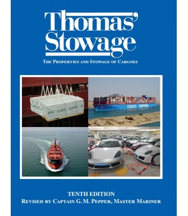 Thomas' Stowage: The Properties & Stowage of Cargoes (10th Edition,...