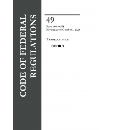 Code of Federal Regulation Title 49 Parts 400-571 Transportation,