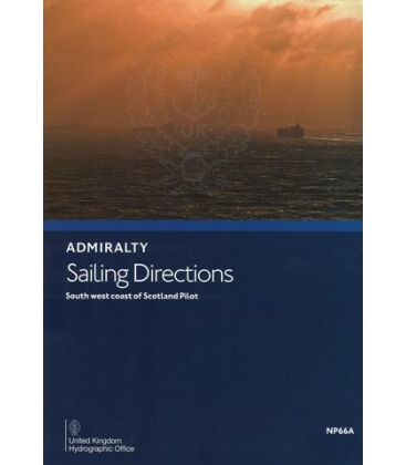 Admiralty Sailing Directions NP66A South-West Coast of Scotland, 3rd ...