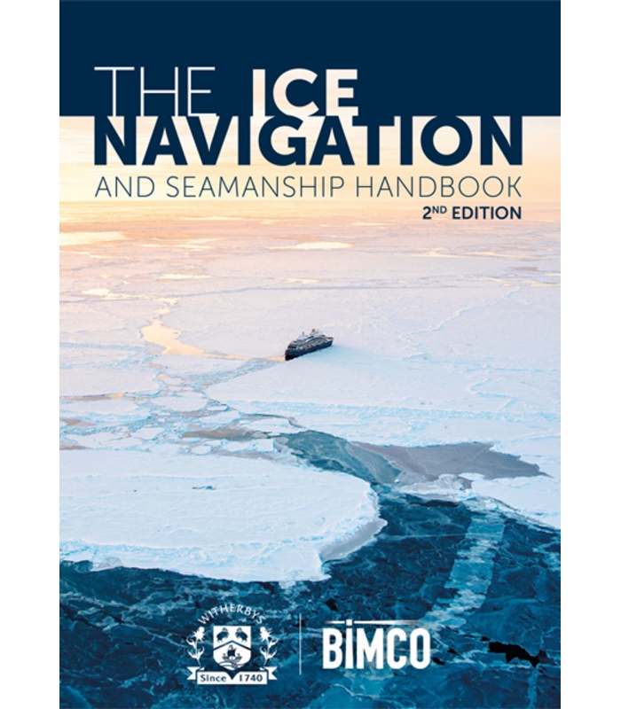 The Ice Navigation and Seamanship Handbook, 2nd, Edition 2024