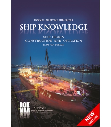 Ship Knowledge: Ship Design, Construction and Operation (11th Editi...