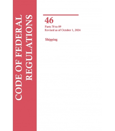 CFR Title 46 Parts 70-89|Code of Federal Regulations Title 46 Shipping