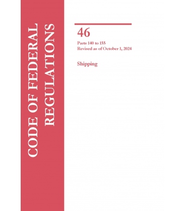 CFR Title 46 Parts 140-155 Code of Federal Regulations 46 Shipping