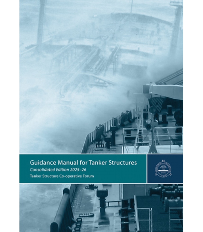 Guidance Manual for Tanker Structures (2024 Consolidated Edition)