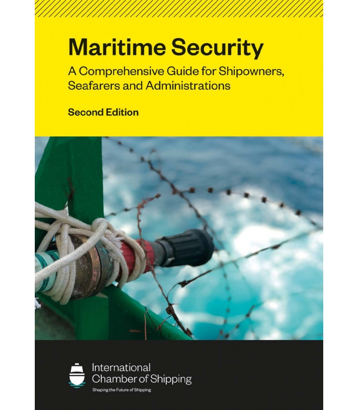 Maritime Security: A Comprehensive Guide for Shipowners, Seafarers ...