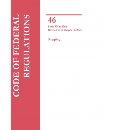 CFR Title 46 Parts 500-End|Code of Federal Regulations Title 46 ...