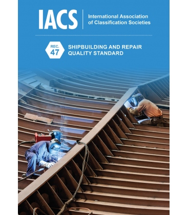 Shipbuilding and Repair Quality Standard (Rec.47) (IACS) (1st Editi...